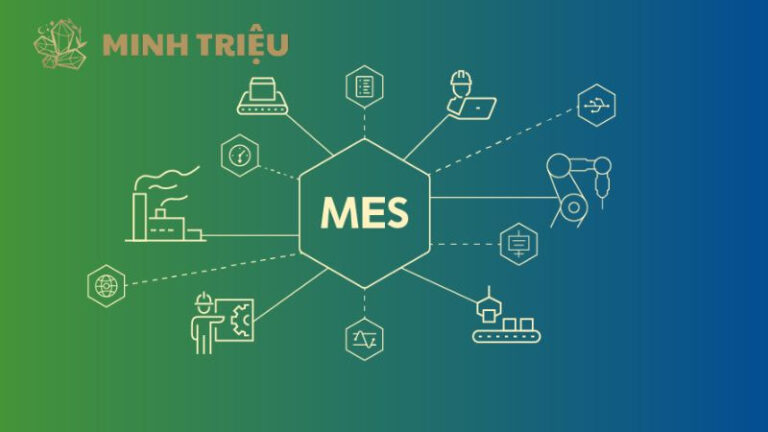 Tổng quan về MES: Chìa khóa vàng cho nhà máy thông minh - Minh Triệu